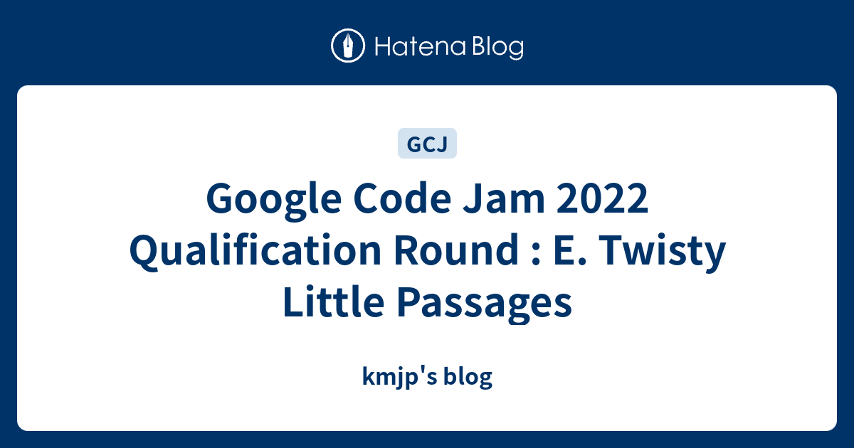 Google Code Jam 2022 Qualification Round : E. Twisty Little Passages ...