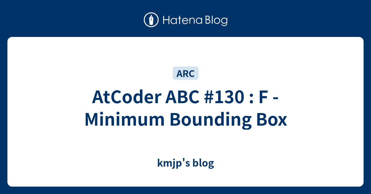 AtCoder ABC #130 : F - Minimum Bounding Box - kmjp's blog