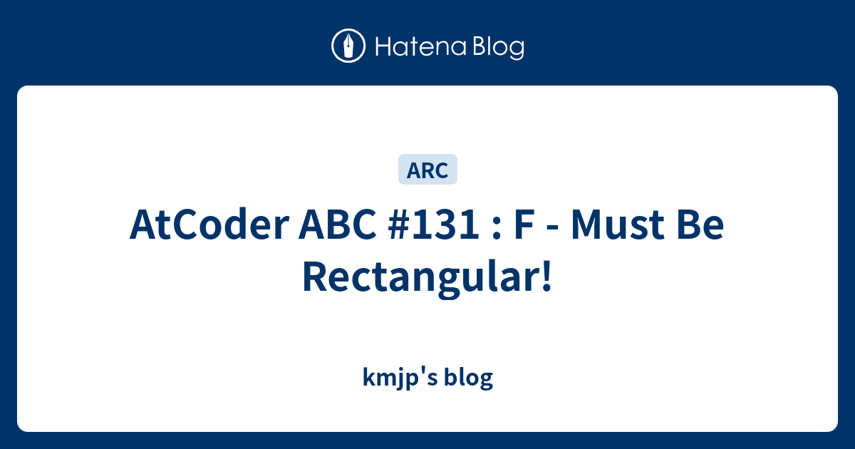 AtCoder ABC #131 : F - Must Be Rectangular! - kmjp's blog