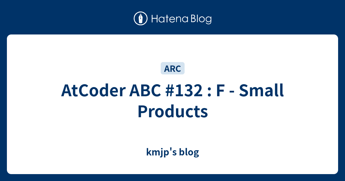 AtCoder ABC #132 : F - Small Products - kmjp's blog