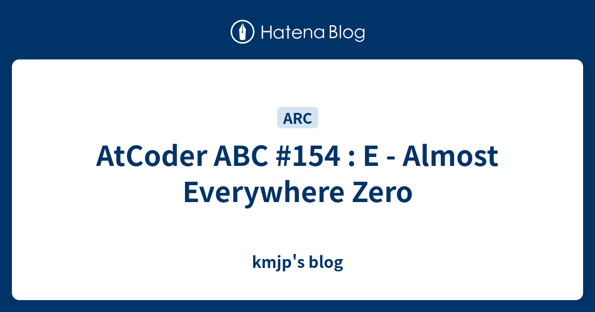 AtCoder ABC #154 : E - Almost Everywhere Zero - kmjp's blog