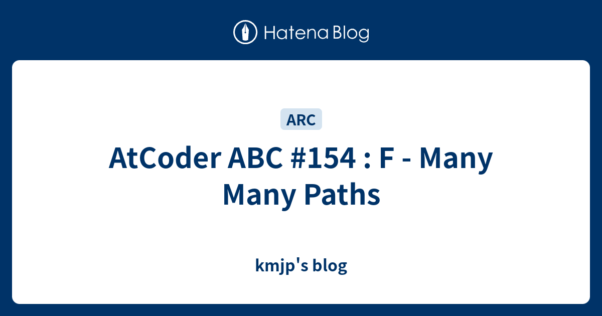 AtCoder ABC #154 : F - Many Many Paths - kmjp's blog