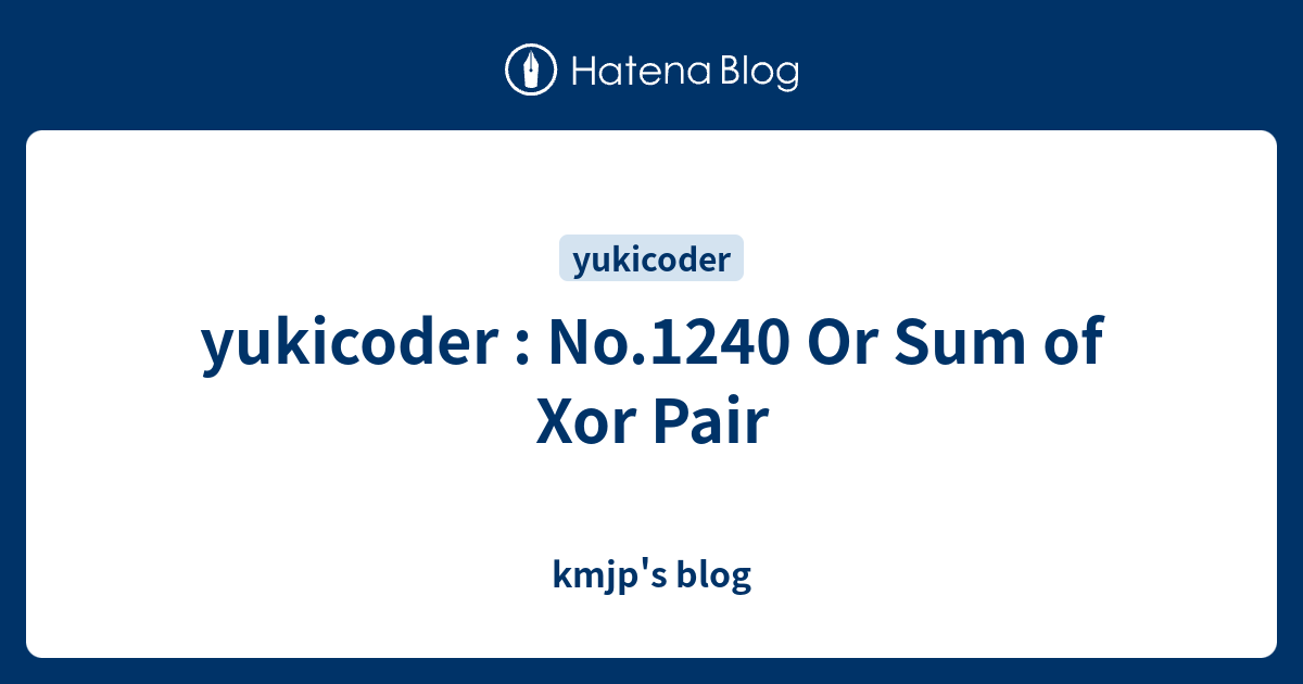 yukicoder : No.1240 Or Sum of Xor Pair - kmjp's blog