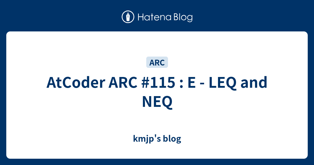 AtCoder ARC #115 : E - LEQ and NEQ - kmjp's blog