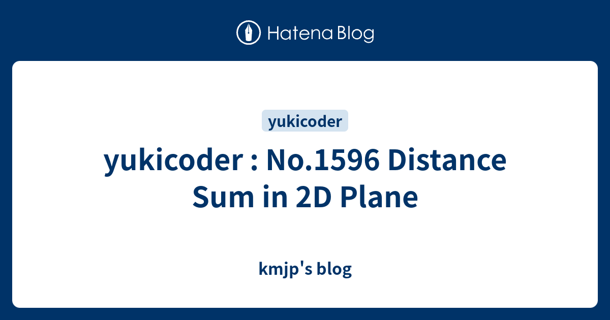 yukicoder : No.1596 Distance Sum in 2D Plane - kmjp's blog
