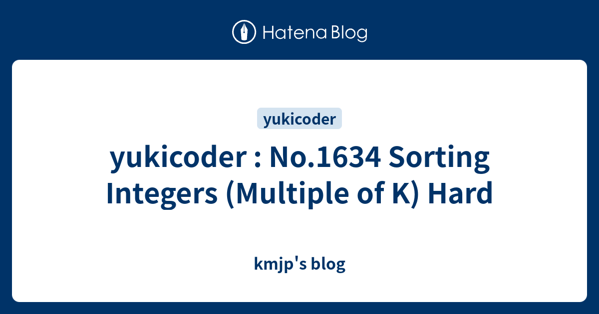 yukicoder : No.1634 Sorting Integers (Multiple of K) Hard - kmjp's blog