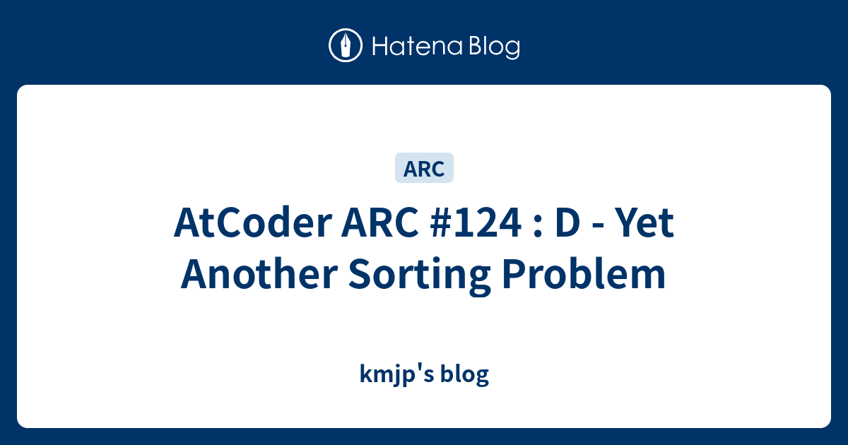 AtCoder ARC #124 : D - Yet Another Sorting Problem - kmjp's blog