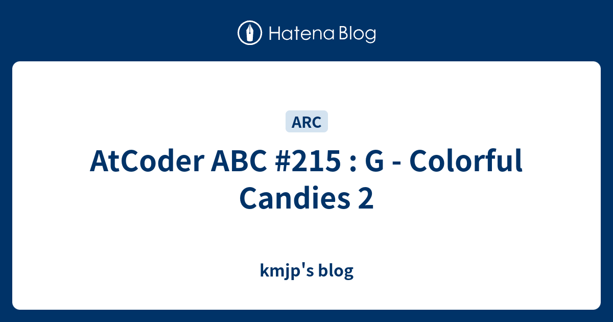 AtCoder ABC #215 : G - Colorful Candies 2 - kmjp's blog