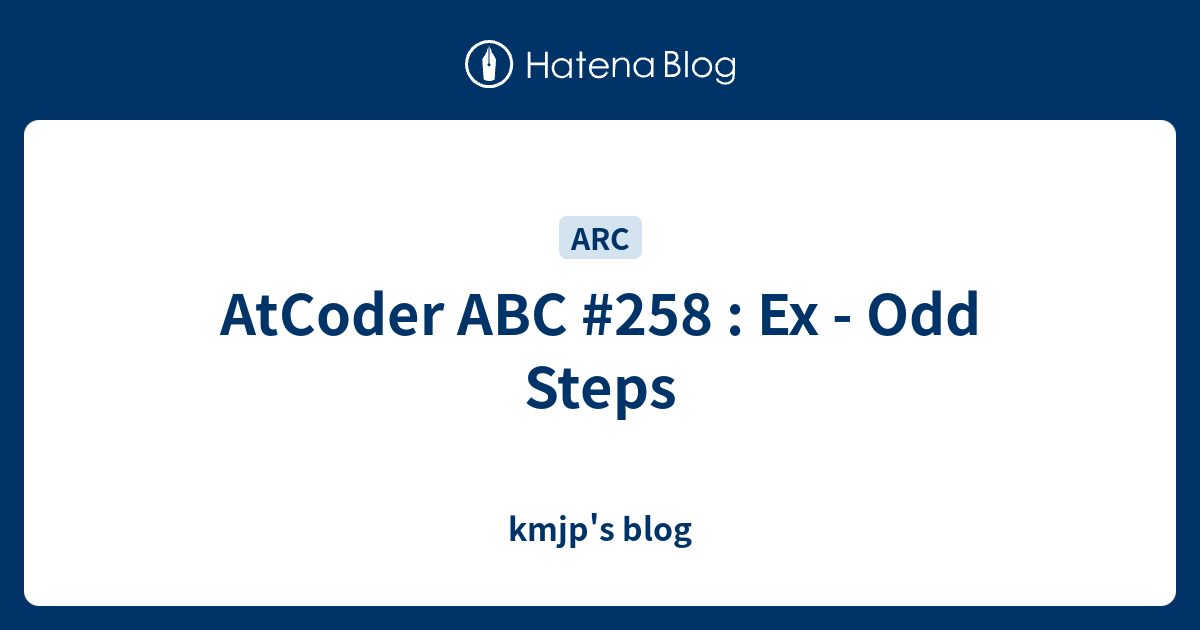 AtCoder ABC #258 : Ex - Odd Steps - kmjp's blog