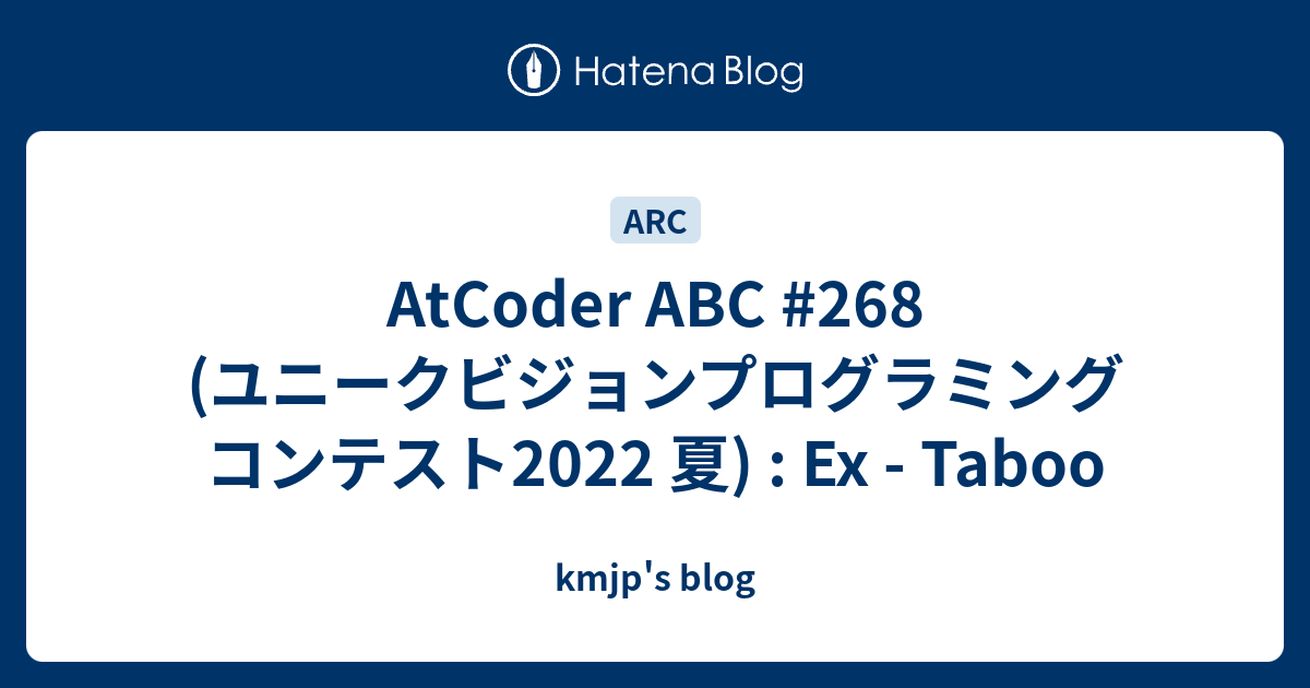 AtCoder ABC #268 (ユニークビジョンプログラミングコンテスト2022 夏) : Ex - Taboo - kmjp's blog