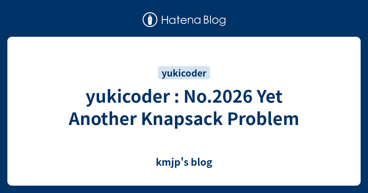 yukicoder : No.2026 Yet Another Knapsack Problem - kmjp's blog
