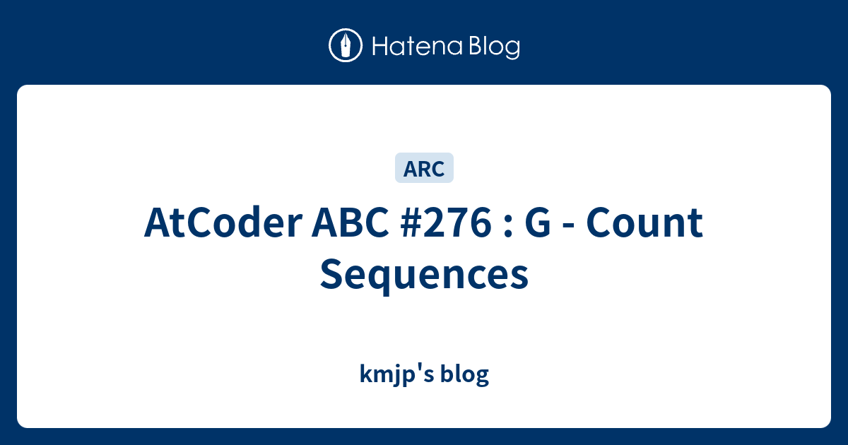 Atcoder Abc 276 G Count Sequences Kmjp S Blog