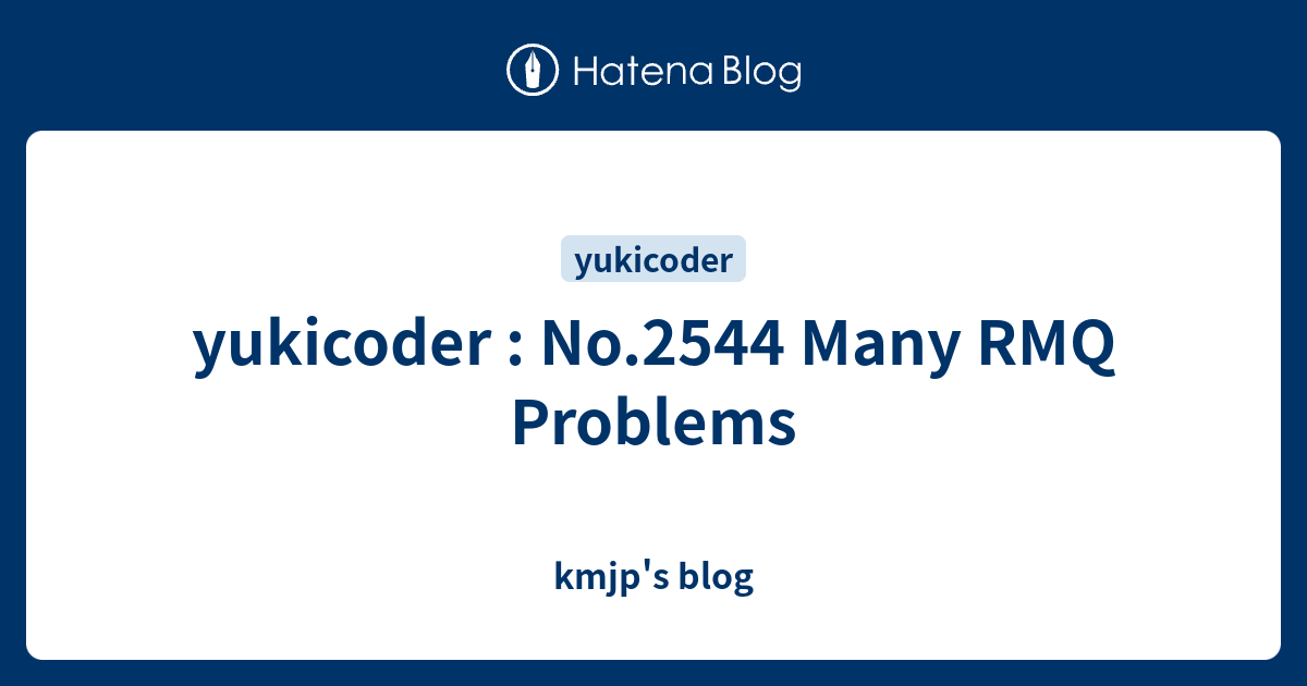 yukicoder : No.2544 Many RMQ Problems - kmjp's blog