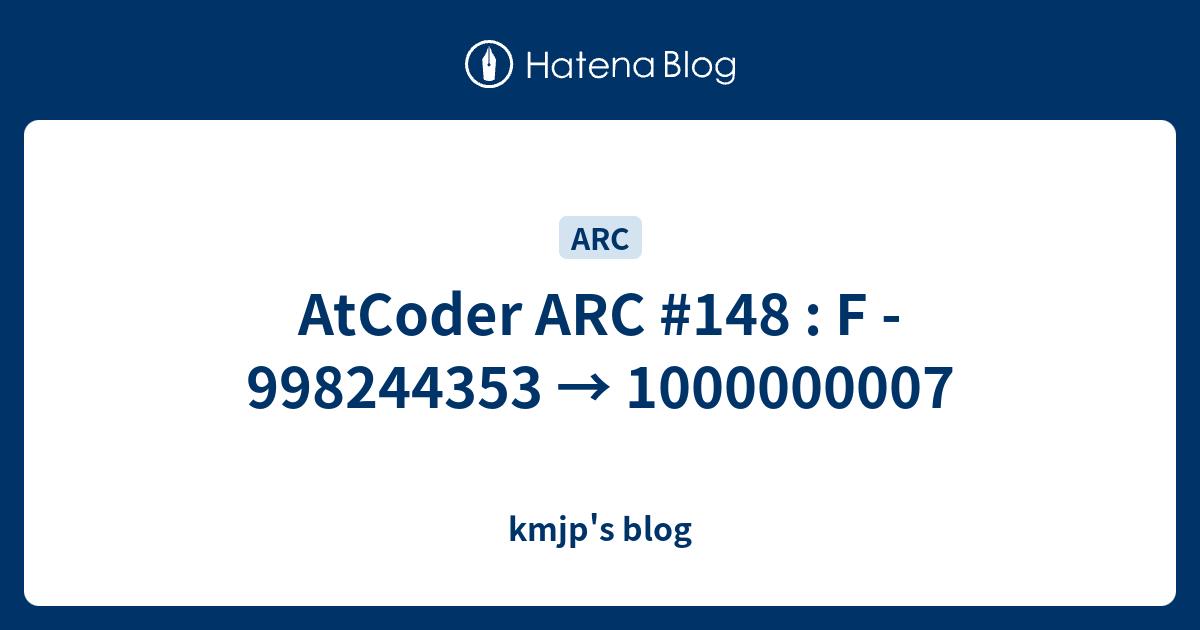 AtCoder ARC #148 : F - 998244353 → 1000000007 - kmjp's blog