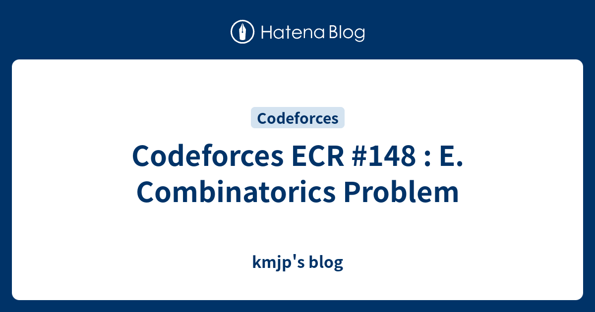 Codeforces ECR #148 : E. Combinatorics Problem - kmjp's blog
