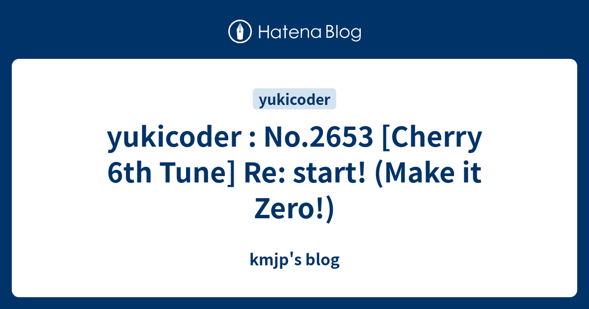 yukicoder : No.2653 [Cherry 6th Tune] Re: start! (Make it Zero!) - kmjp's blog
