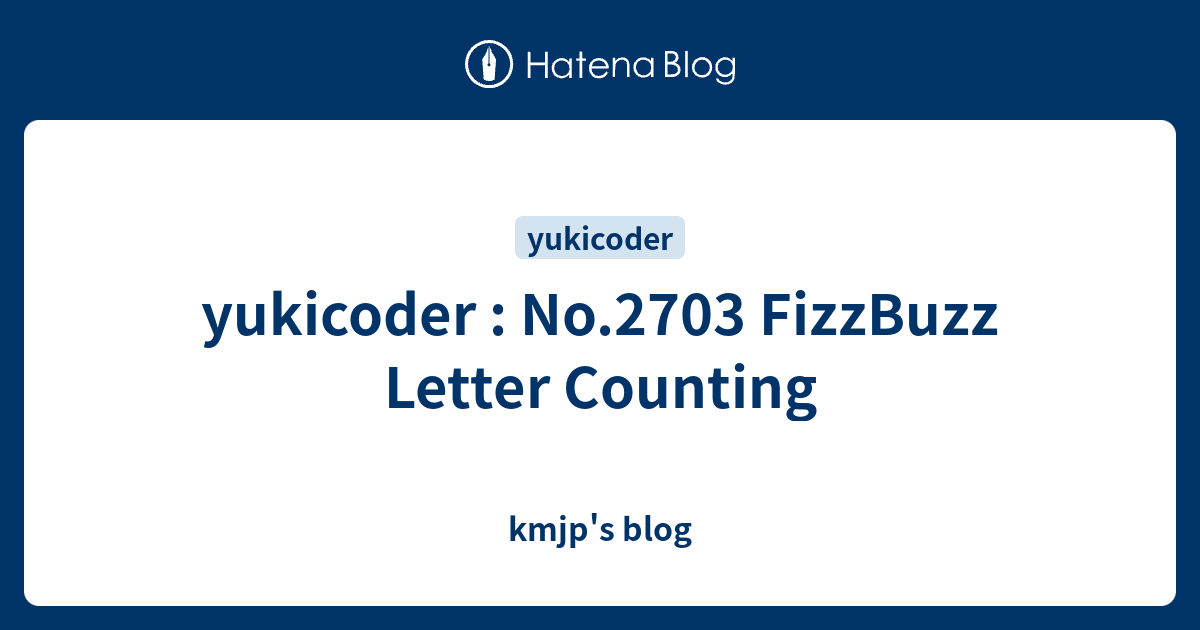 yukicoder : No.2703 FizzBuzz Letter Counting - kmjp's blog