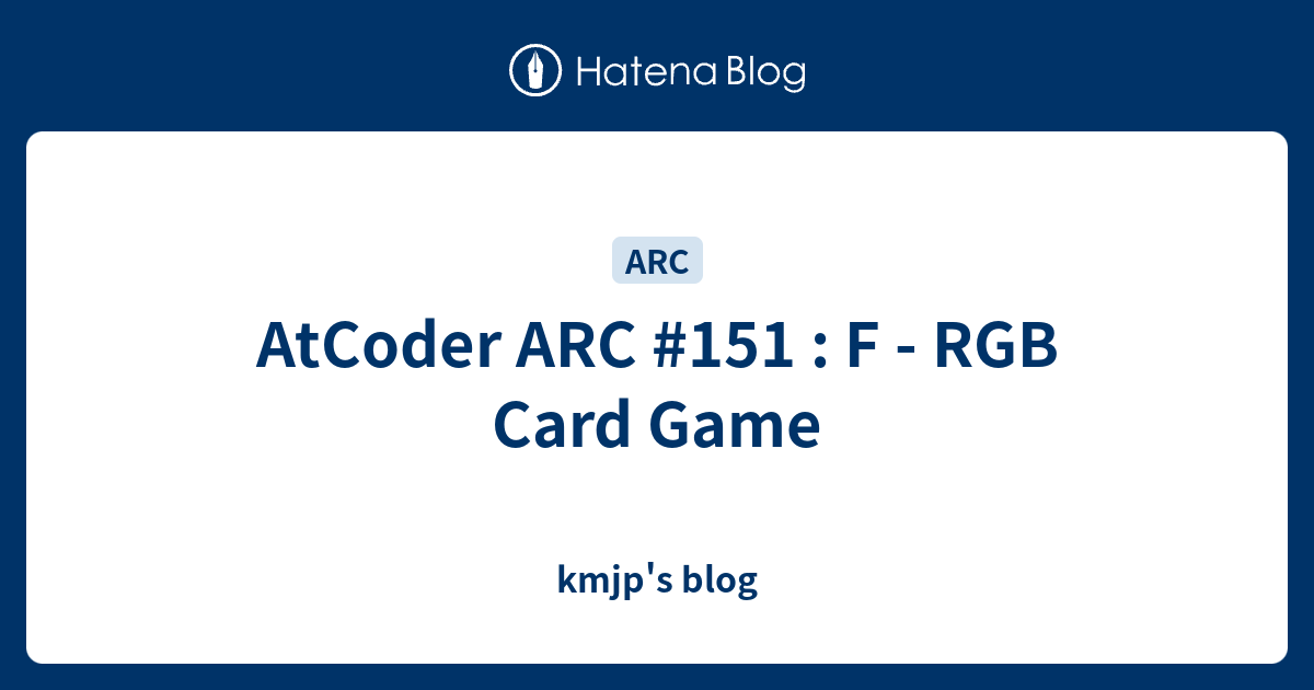 AtCoder ARC #151 : F - RGB Card Game - kmjp's blog