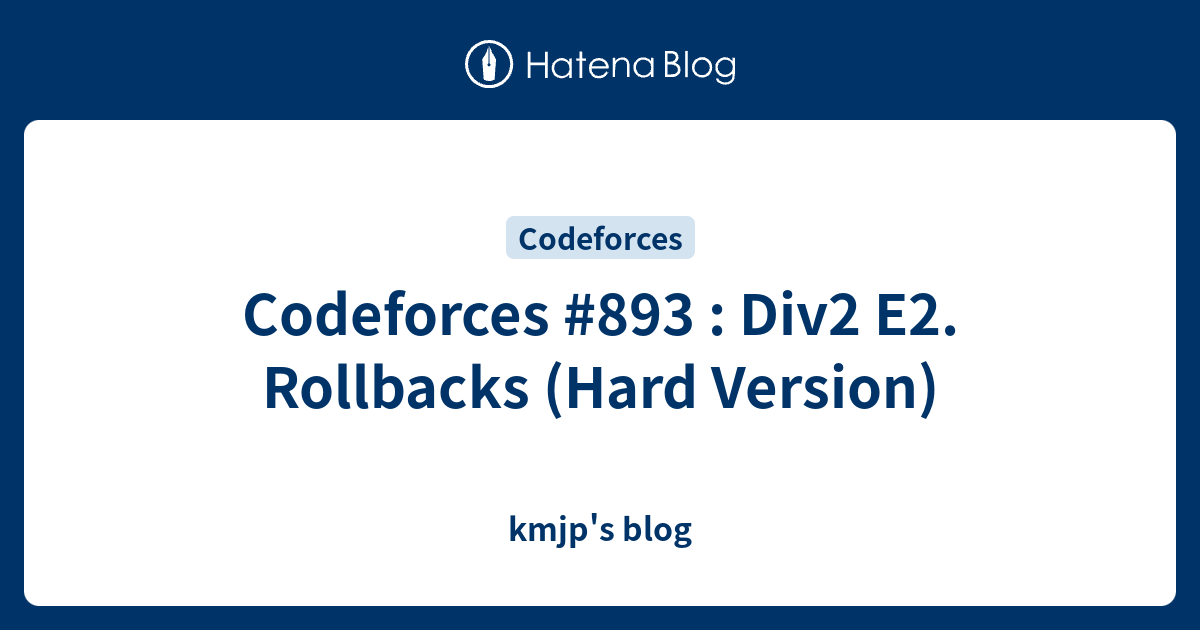 Codeforces #893 : Div2 E2. Rollbacks (Hard Version) - kmjp's blog