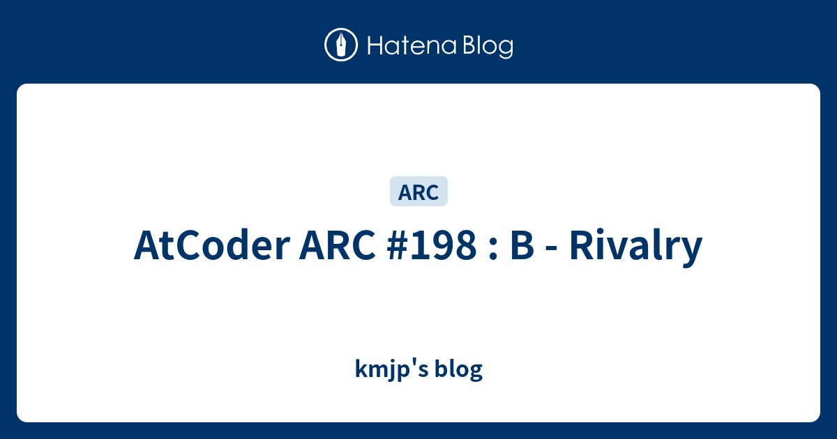 AtCoder ARC #198 : B - Rivalry - kmjp's blog
