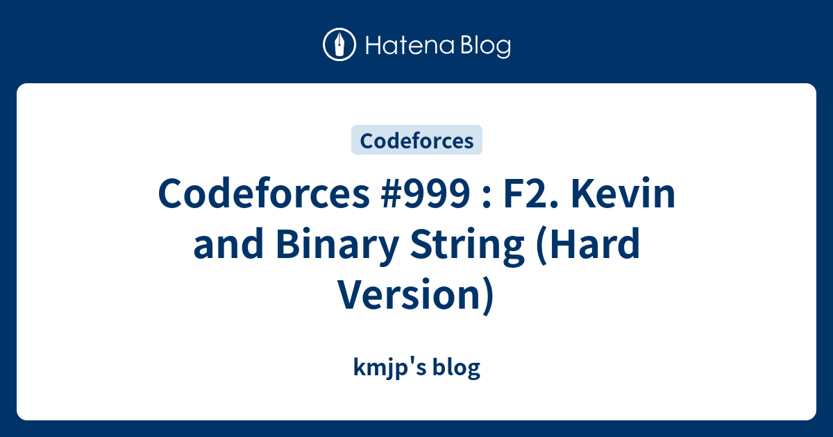 Codeforces #999 : F2. Kevin and Binary String (Hard Version) - kmjp's blog