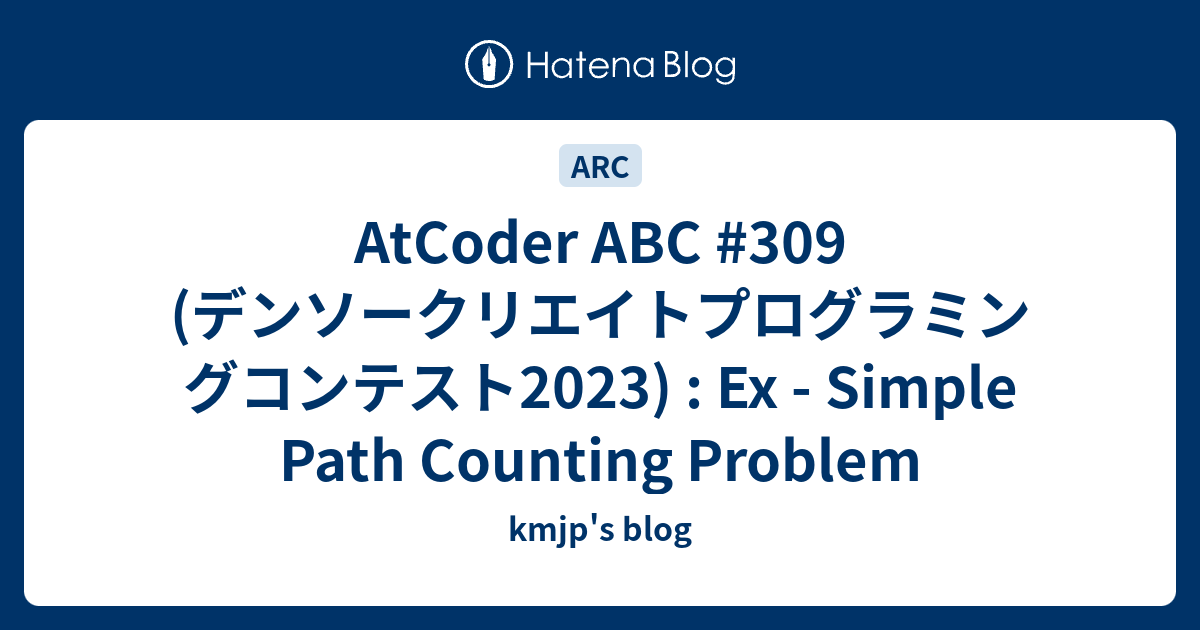 AtCoder ABC #309 (デンソークリエイトプログラミングコンテスト2023) : Ex - Simple Path Counting Problem - kmjp's blog