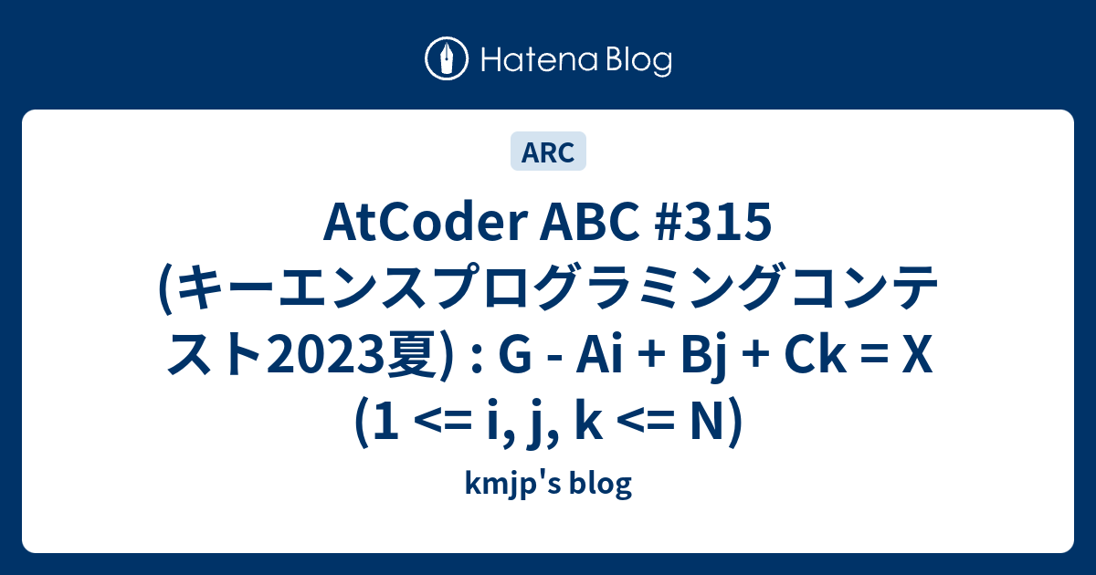 AtCoder ABC #315 (キーエンスプログラミングコンテスト2023夏) : G - Ai + Bj + Ck = X (1