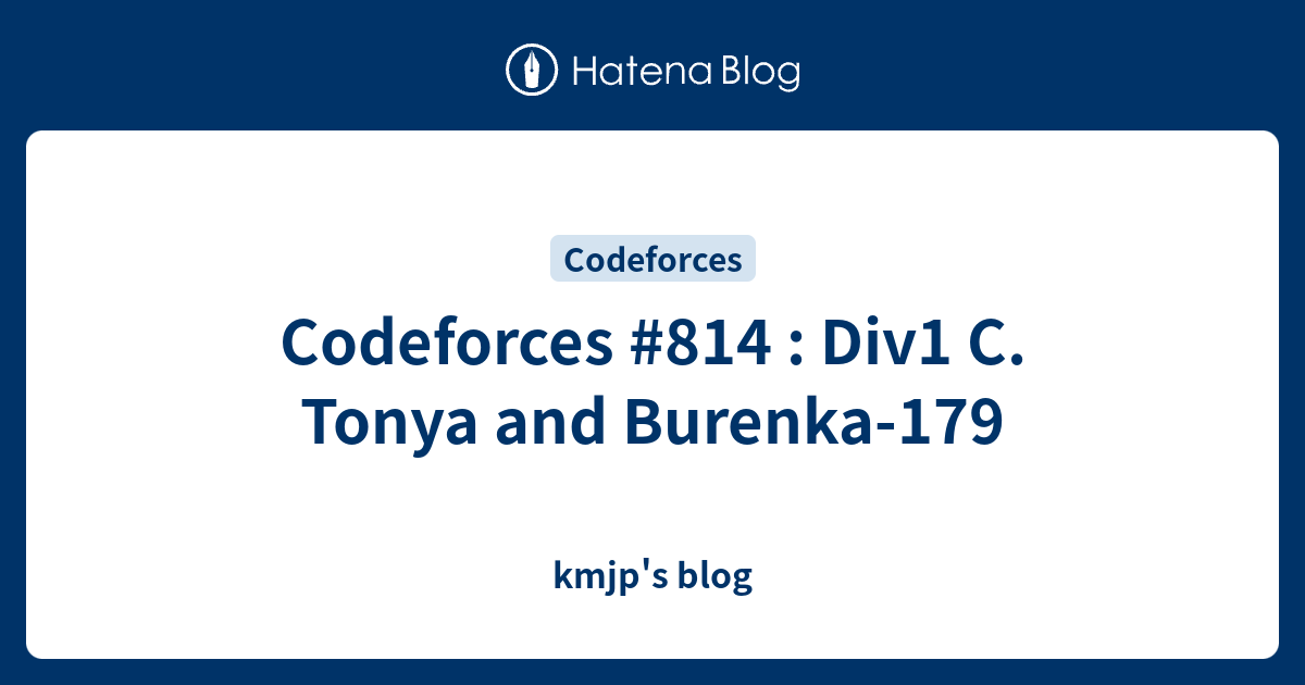 Codeforces #814 : Div1 C. Tonya and Burenka-179 - kmjp's blog