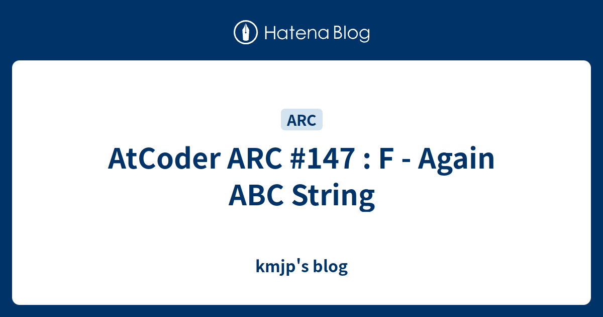 AtCoder ARC #147 : F - Again ABC String - kmjp's blog