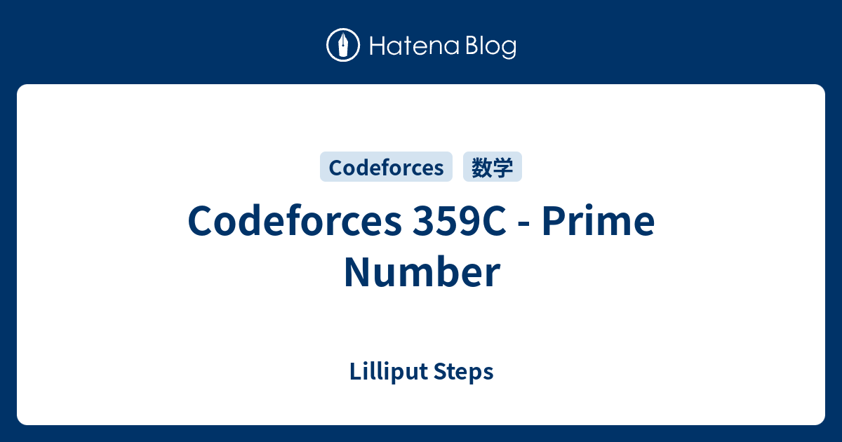 Codeforces 359C - Prime Number - Lilliput Steps