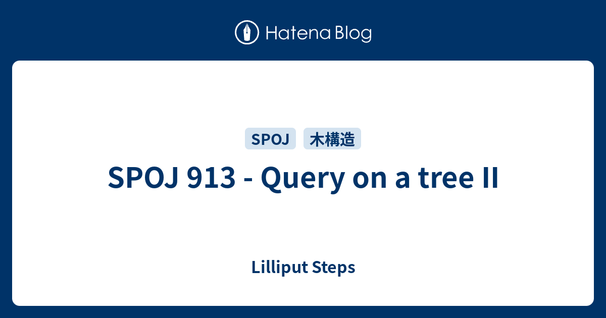 SPOJ 913 - Query on a tree II - Lilliput Steps