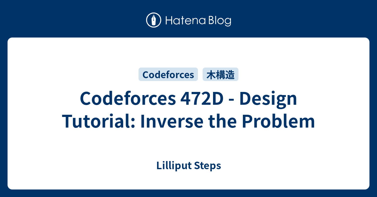 Codeforces 472D - Design Tutorial: Inverse the Problem - Lilliput Steps
