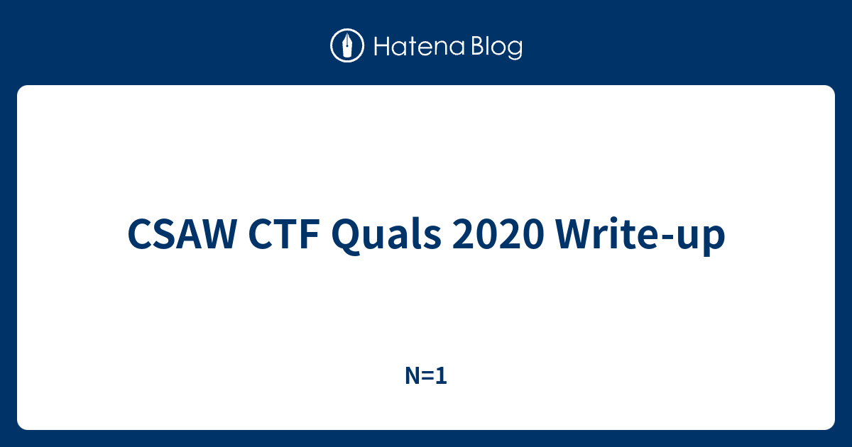 CSAW CTF Quals 2020 Write-up - N=1
