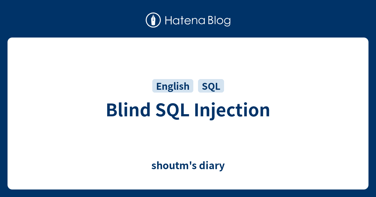 Blind SQL Injection - shoutm's diary