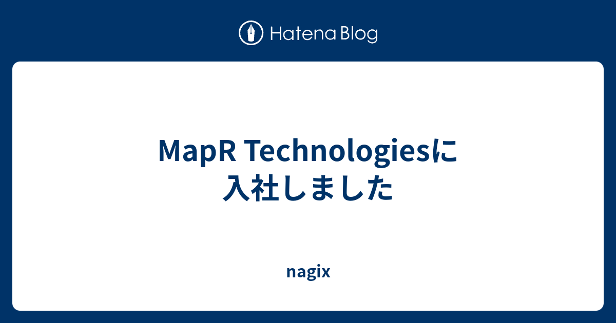 MapR Technologiesに入社しました - nagix