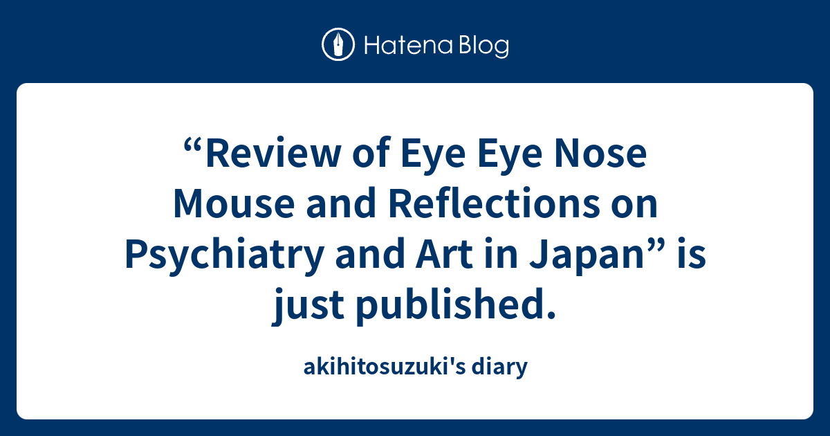 “Review of Eye Eye Nose Mouse and Reflections on Psychiatry and Art in ...
