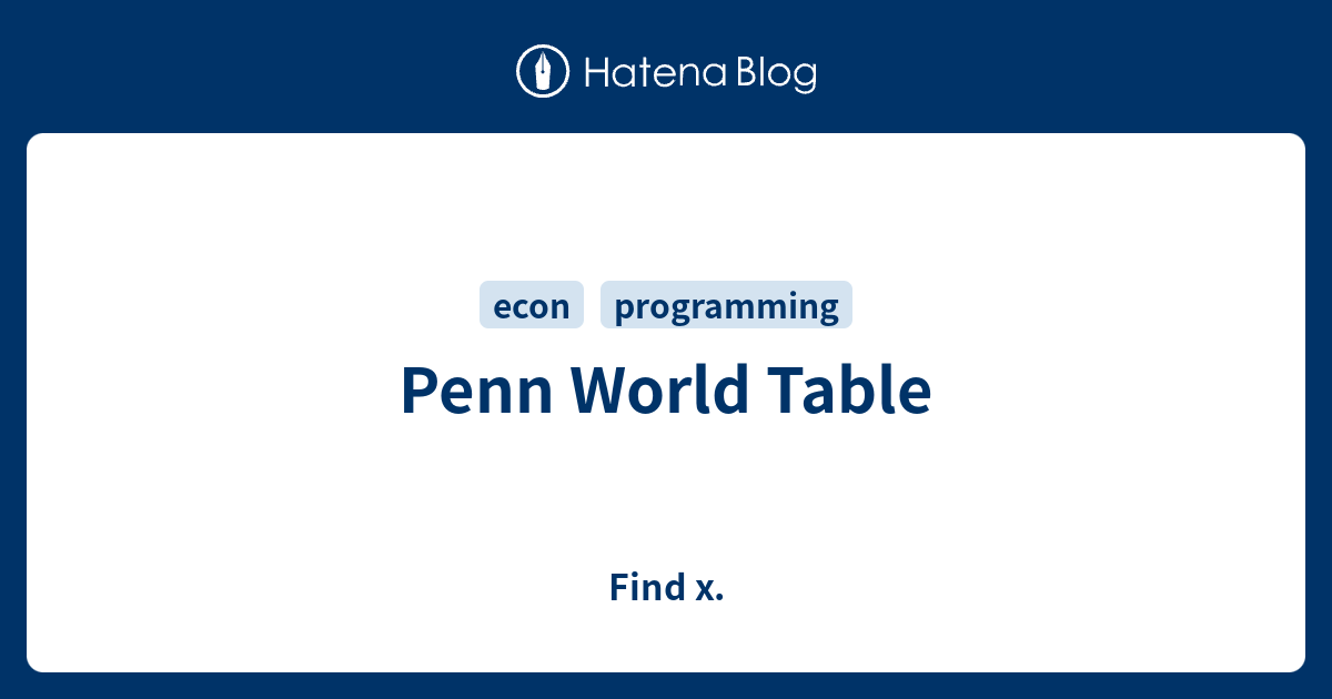 Penn World Table - Find x.