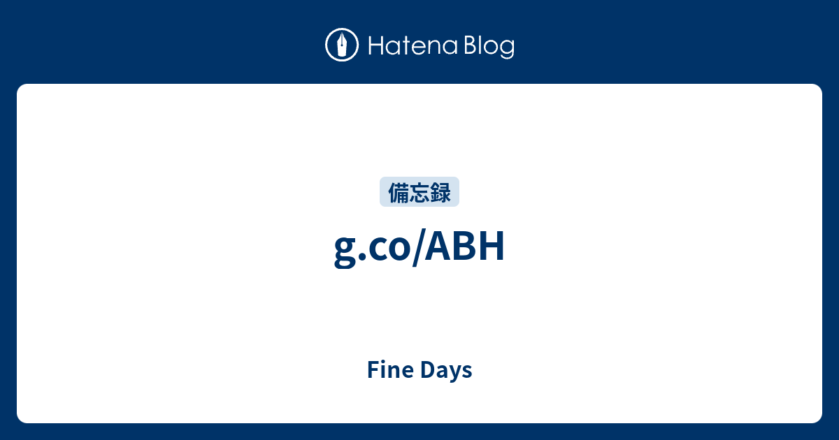 g.co/ABH - Fine Days