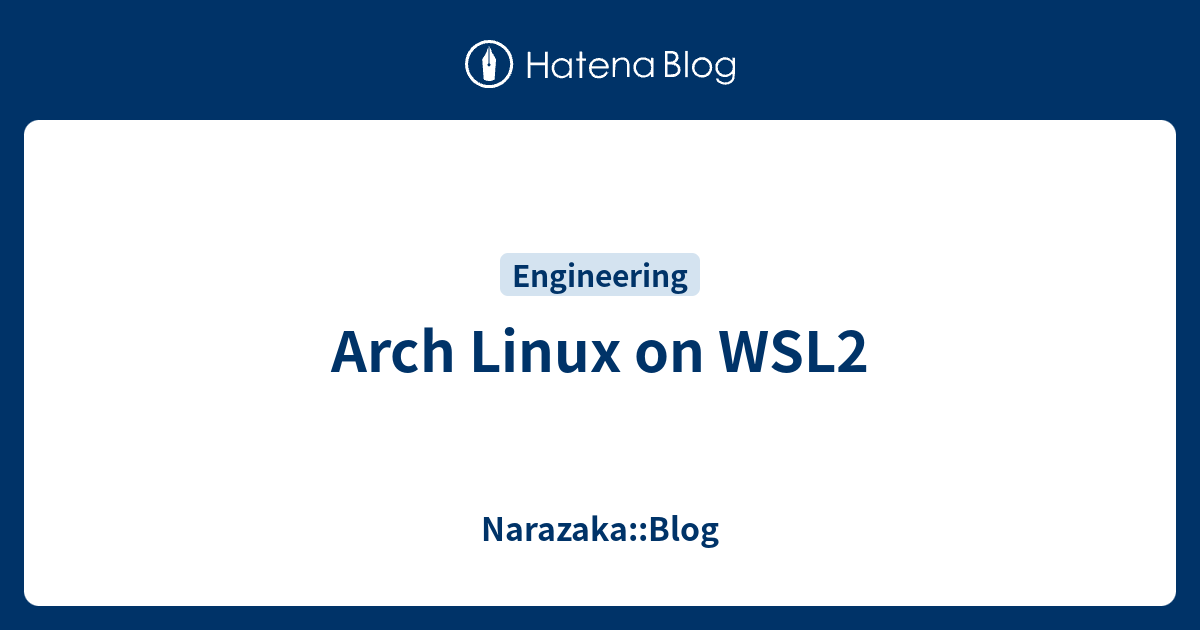Arch Linux on WSL2 - Narazaka::Blog