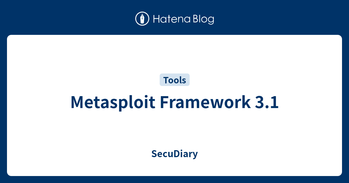 Metasploit Framework 3.1 - SecuDiary