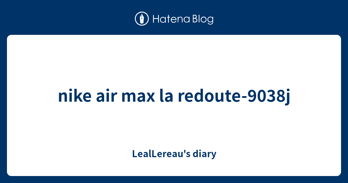 nike air max la redoute-9038j - LealLereau's diary