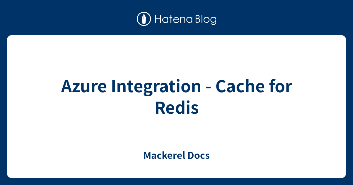 Azure Integration - Cache for Redis - Mackerel Docs