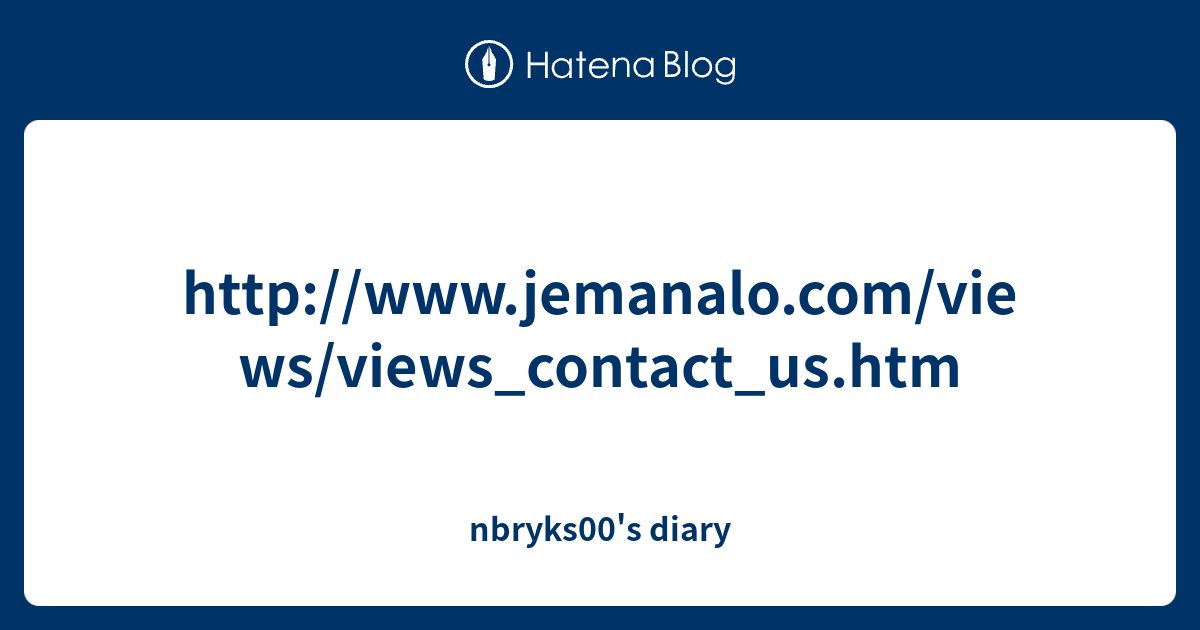 http://www.jemanalo.com/views/views_contact_us.htm - nbryks00's diary