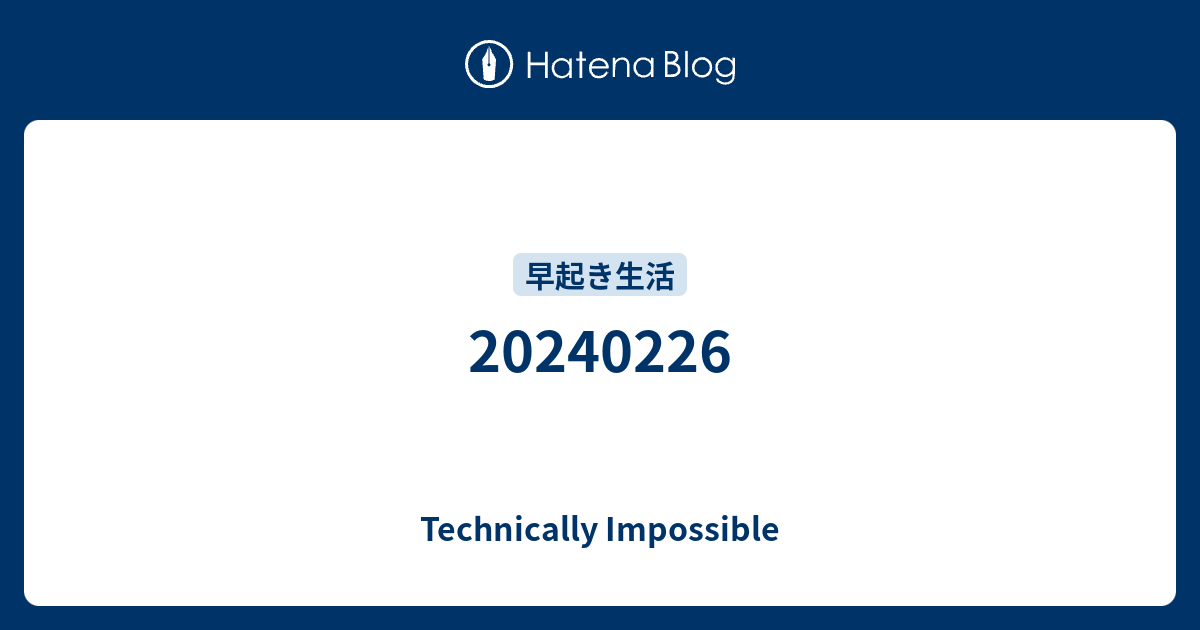 20240226 - Technically Impossible
