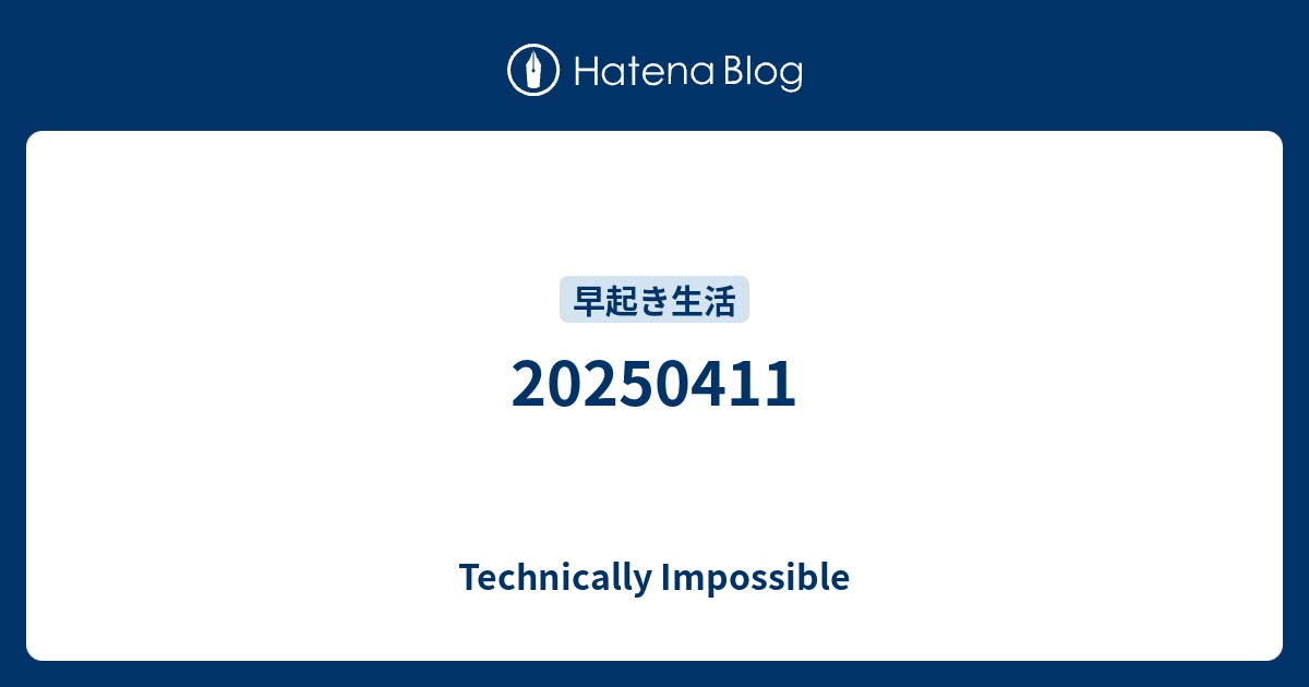 20250411 - Technically Impossible
