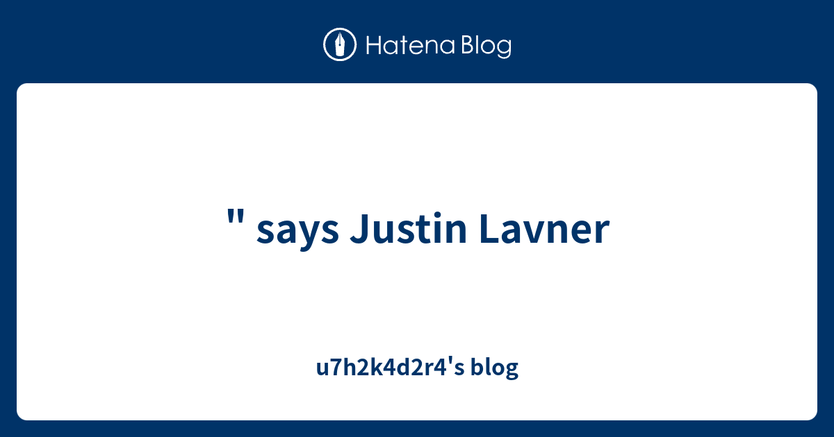 " says Justin Lavner - u7h2k4d2r4's blog