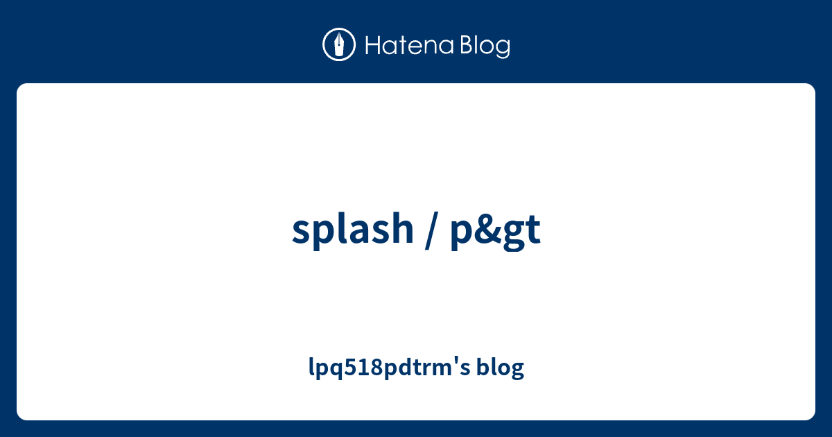 splash / p> - lpq518pdtrm's blog