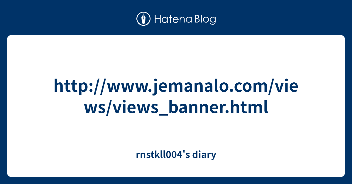 http://www.jemanalo.com/views/views_banner.html - rnstkll004's diary