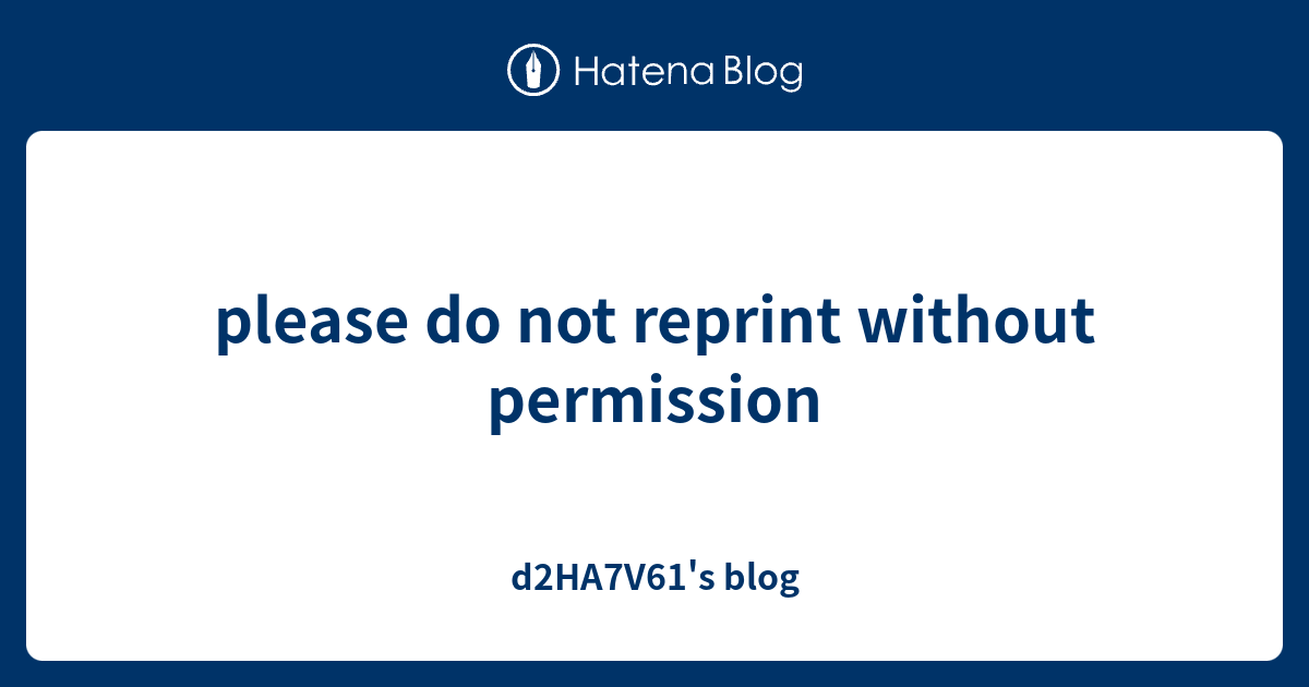 please do not reprint without permission - d2HA7V61's blog