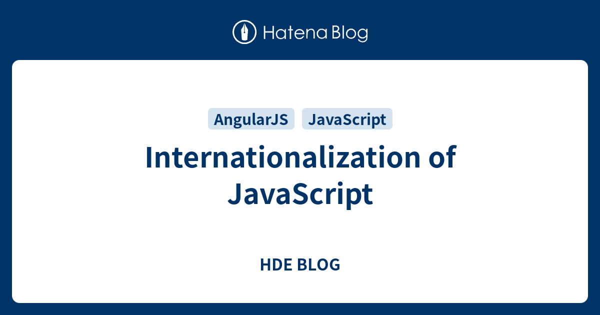 Internationalization of JavaScript - HDE BLOG